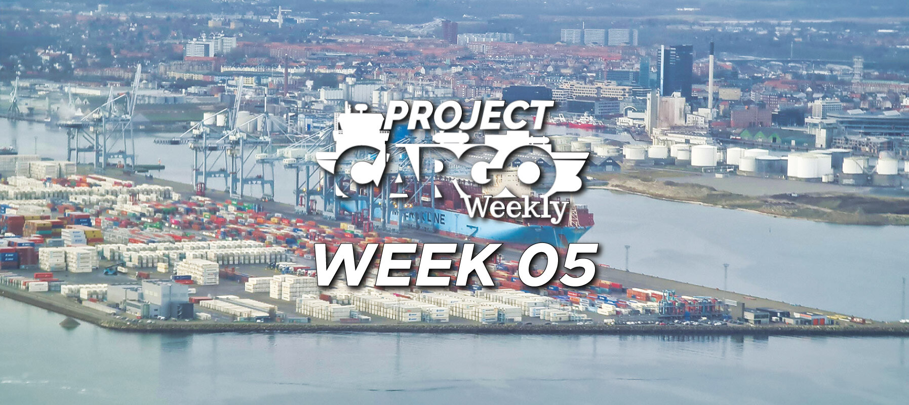 Week #05 - 2021 - Project Cargo Weekly