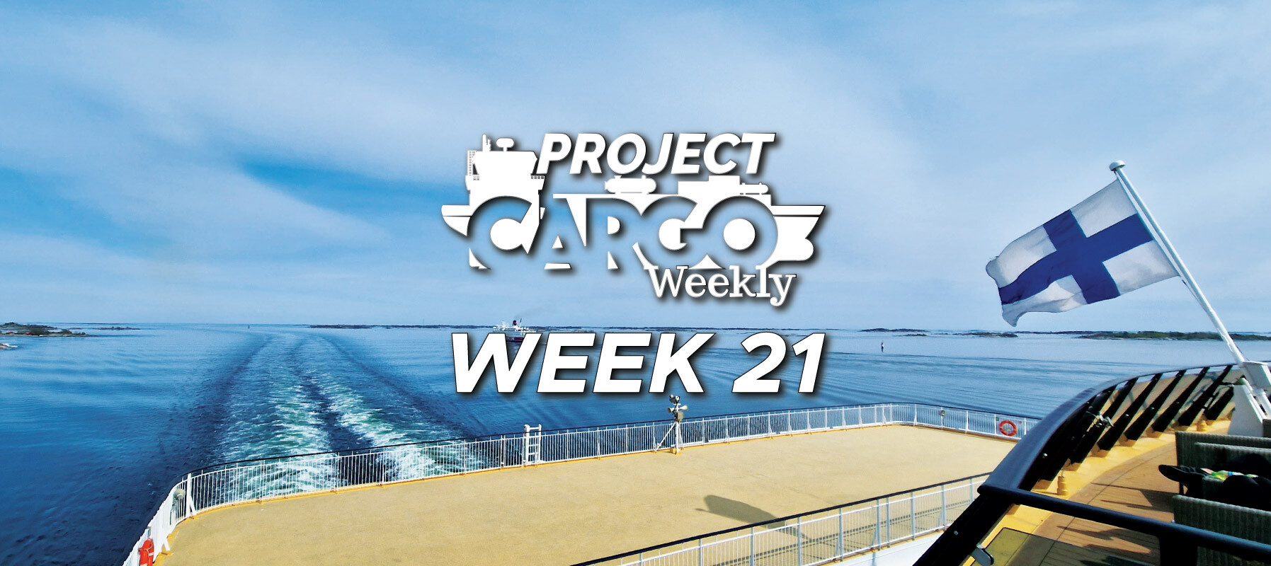 Week #21 - 2022 - Project Cargo Weekly