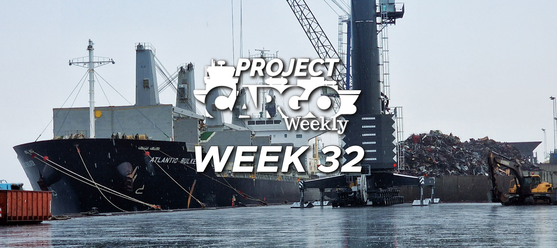 Week #32 - 2022 - Project Cargo Weekly