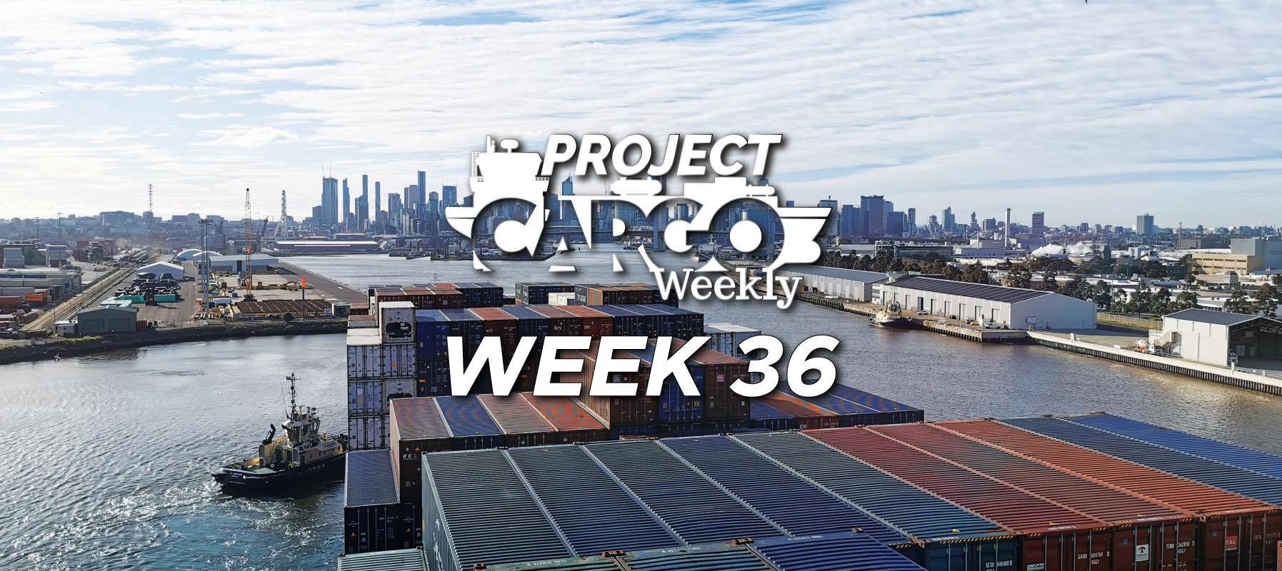 Week # 36 - 2022 - Project Cargo Weekly