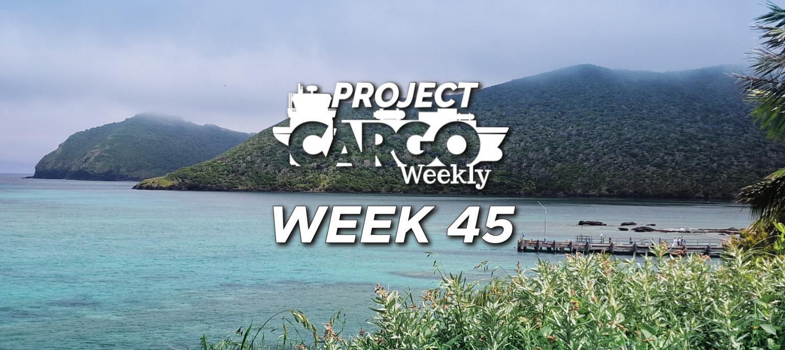 Week #45 - 2022 - Project Cargo Weekly