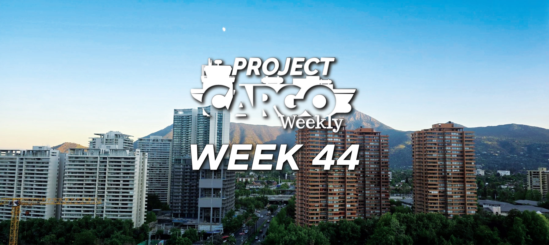 Week #44 – 2024 - Project Cargo Weekly